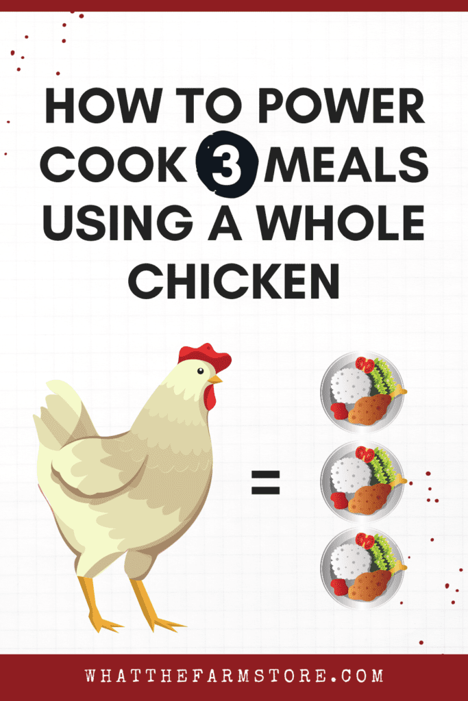 How To Power Cook 3 Meals Using A Whole Chicken - What The Farm